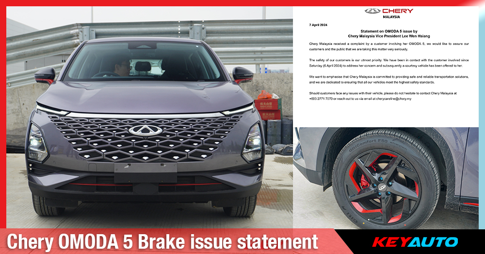 Chery Malaysia has released a statement addressing the Omoda 5 brake issue.