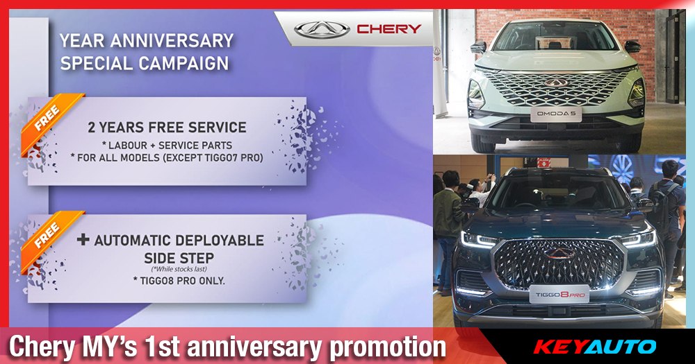 Chery Malaysia's 1st anniversary promotion, free labor and parts.