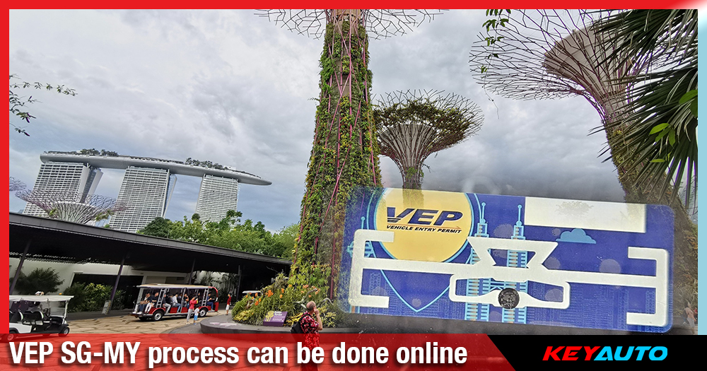Singapore-Malaysia VEP process available online as of now
